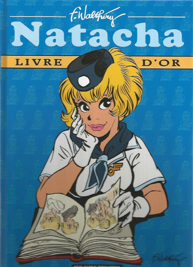 F. Walthéry - Natacha - Le livre d'or (2014) - Amazonie BD Librairie BD ...