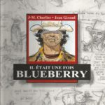 J Giraud J. M Charlier Il était une fois Blueberry Monographie + ex libris - Amazonie BD ...