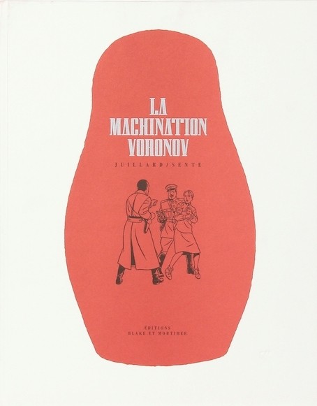 Jacobs, Juillard & Sente - Blake et Mortimer La machination Voronov ...