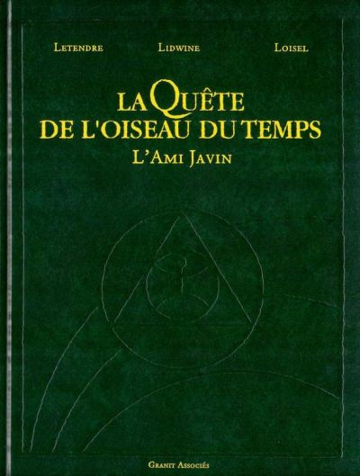 Lidwine, Loisel & Le Tendre - La quête de l'oiseau du temps "L'ami ...
