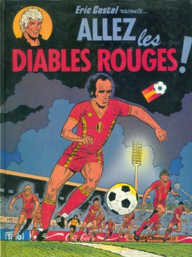 Raymond Reding - Eric Castel N° 1 "Allez les diables rouges !" (1982 ...