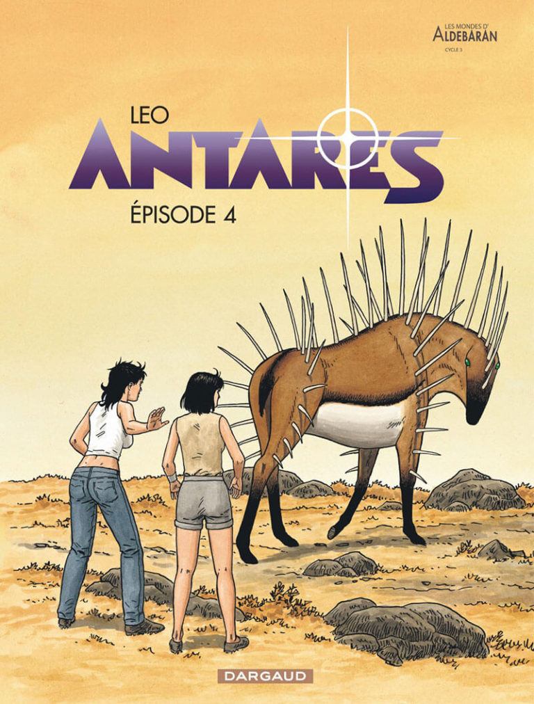 Leo - Les mondes d'Aldebaran - Antares Episode 4 (2011) - Amazonie BD ...