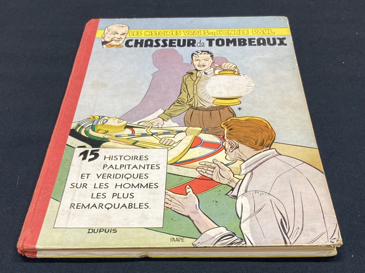 Les Histoires vraies de l'Oncle Paul N° 12 - Chasseur de tombeaux ...